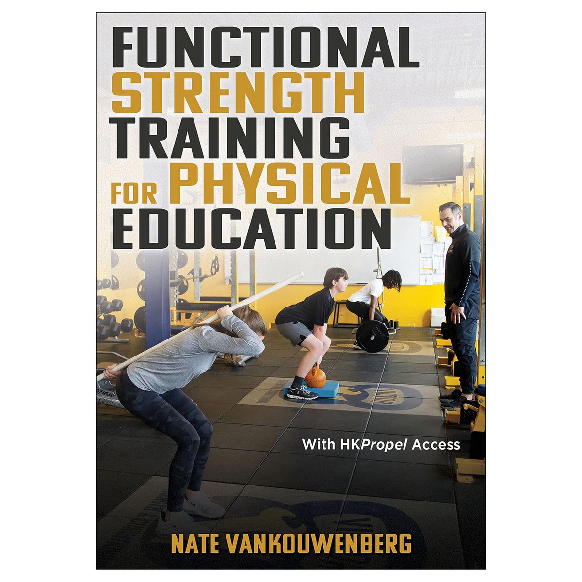 Functional Strength Training for Physical Education Ebook with HKPrope – Human Kinetics Canada