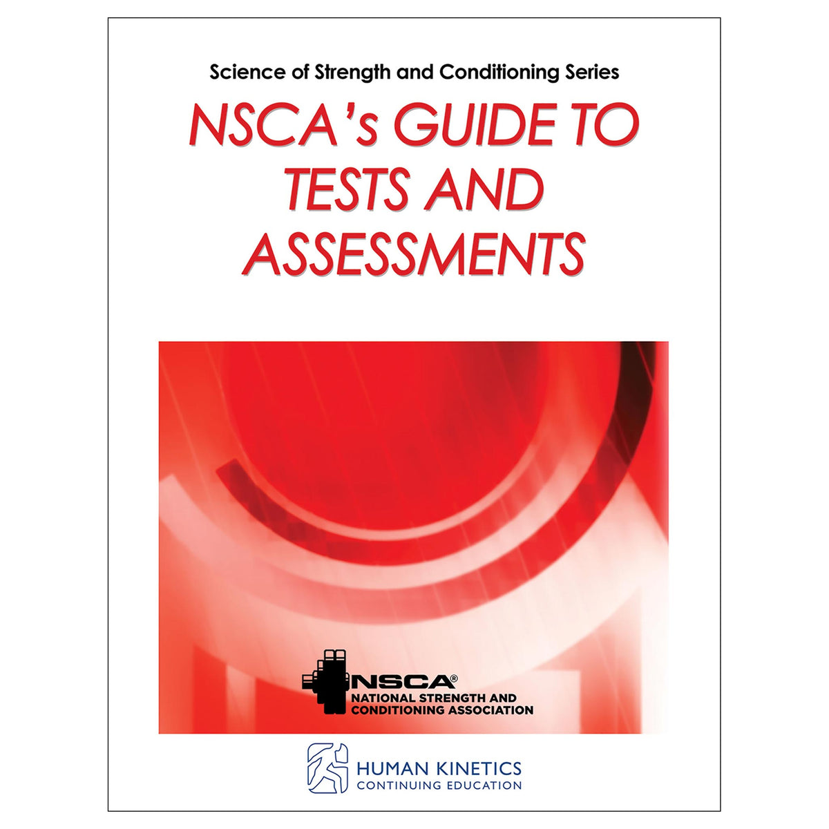 NSCA's Guide to Tests and Assessments Online CE Course With Print Book ...