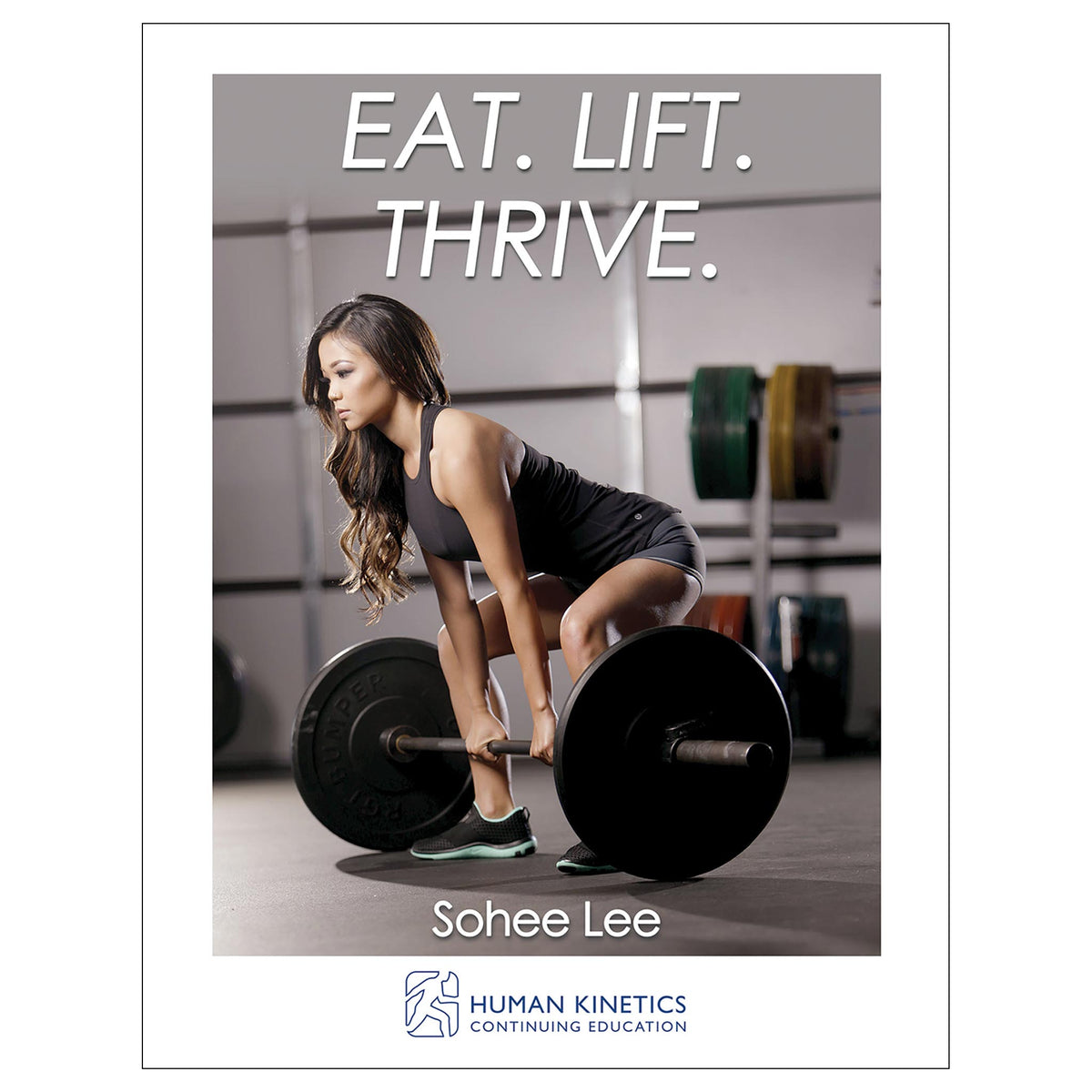 Eat. Lift. Thrive. Online CE Exam With Ebook – Human Kinetics Canada