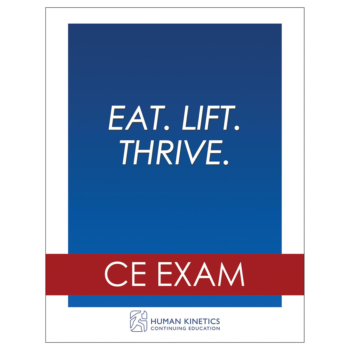 Eat. Lift. Thrive. Online CE Exam Without Book – Human Kinetics Canada